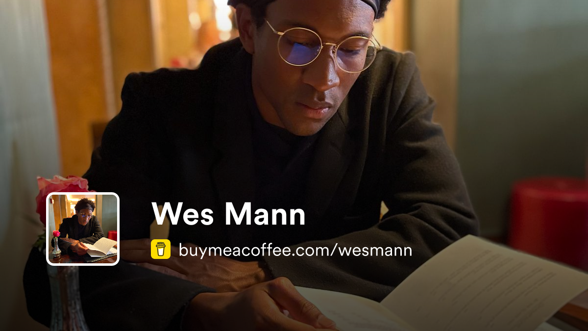 Wes Mann is Writing a novel - Buymeacoffee