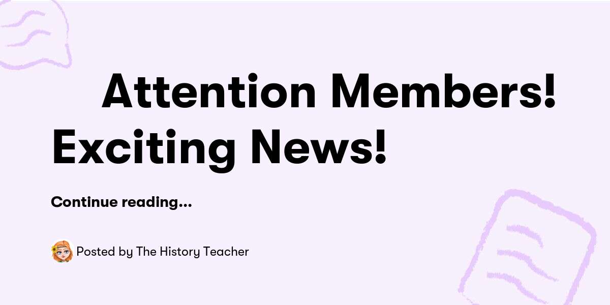 📢 Attention Members! Exciting News! 📢 — The History Teacher - Buymeacoffee