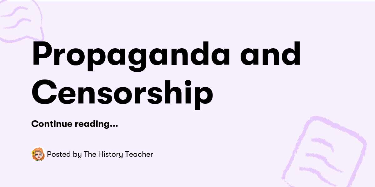 Propaganda and Censorship — The History Teacher - Buymeacoffee