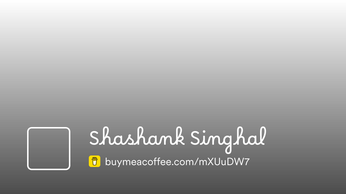 Shashank Singhal - Buymeacoffee