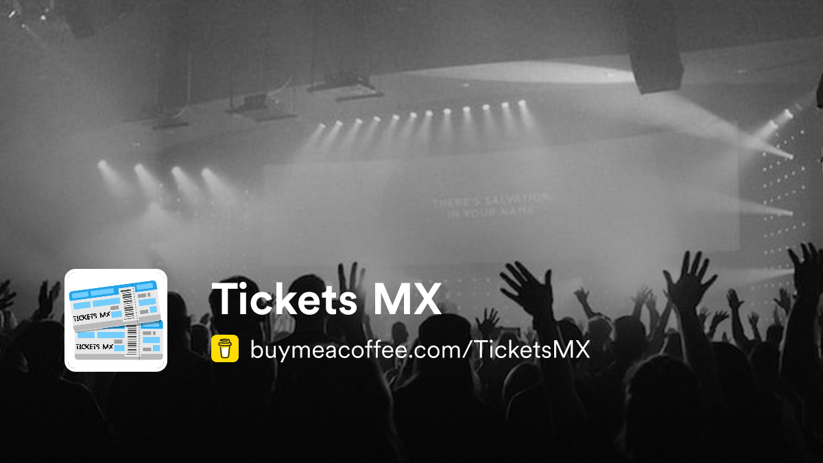 Tickets MX - Buymeacoffee