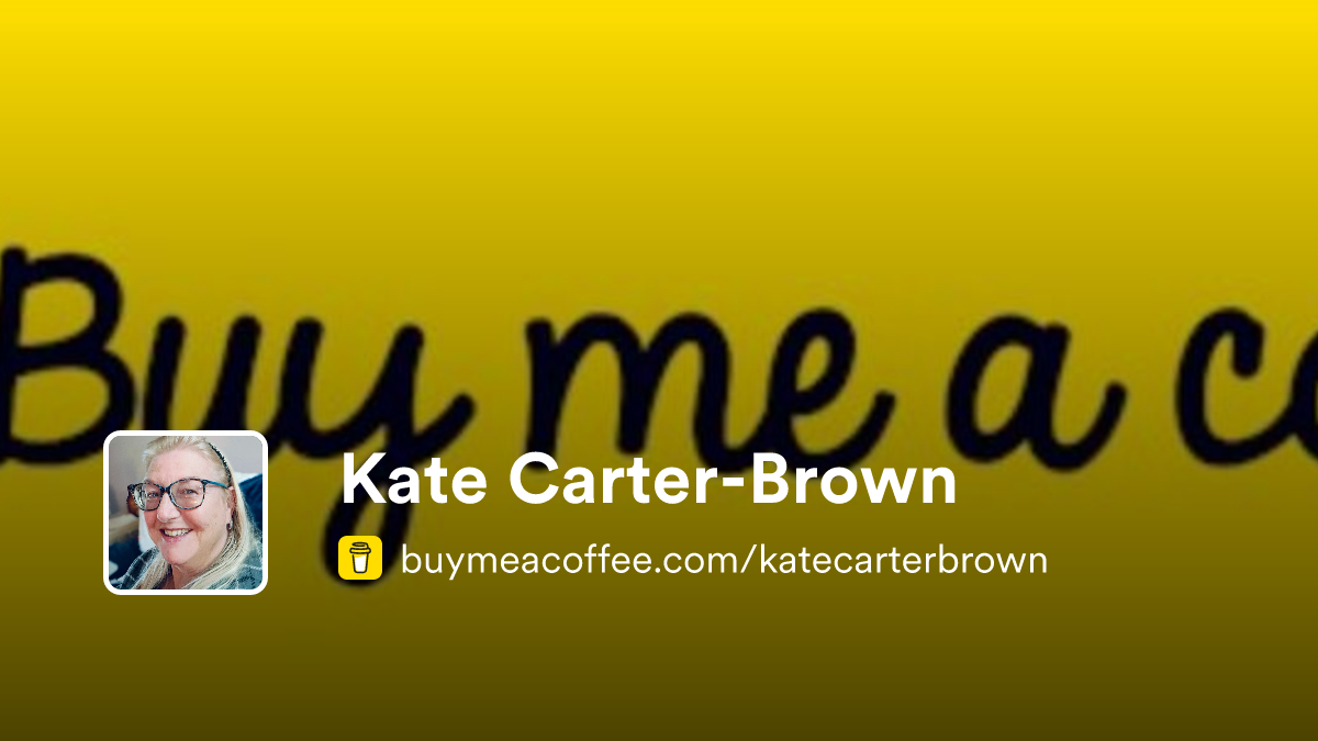 Kate Carter-Brown is Collections of words, fun and life stories for all to enjoy. - Buymeacoffee