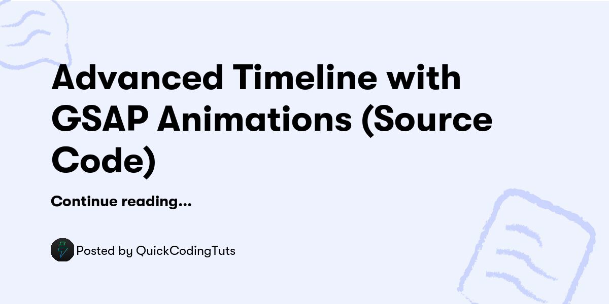 Advanced Timeline with GSAP Animations (Source Code) — QuickCodingTuts ...