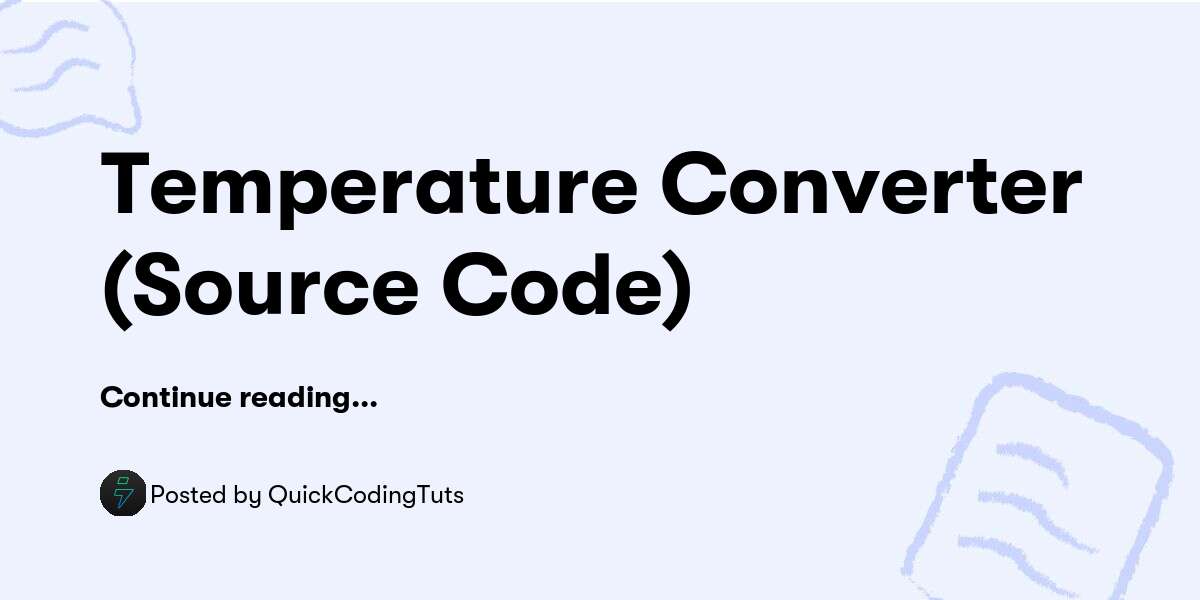 Temperature Converter (Source Code) — QuickCodingTuts - Buymeacoffee Temperature Converter (Source Code) — QuickCodingTuts - Buymeacoffee