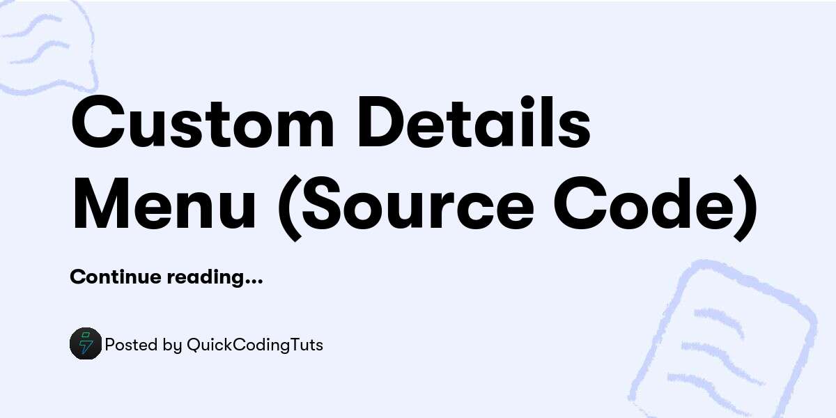 Custom Details Menu (Source Code) — QuickCodingTuts - Buymeacoffee