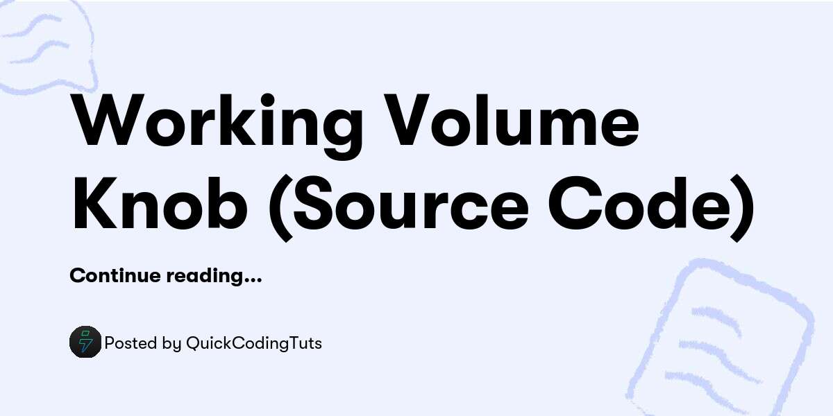 Working Volume Knob (Source Code) — QuickCodingTuts - Buymeacoffee