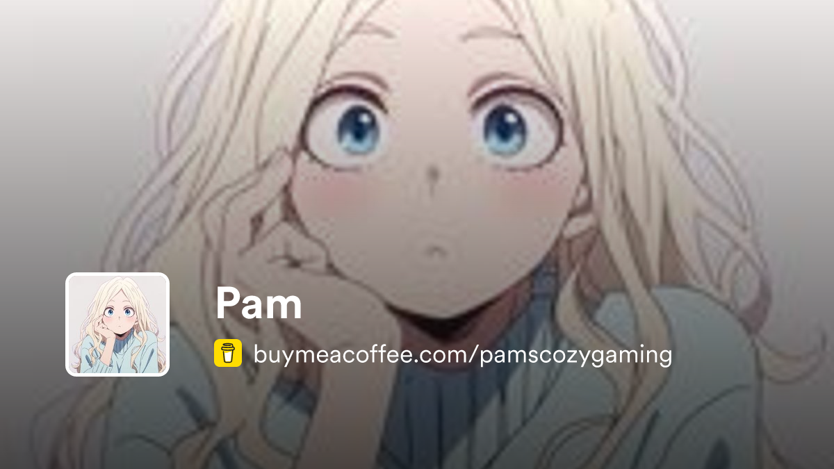 Pam is cozy gaming and lifestyle content - Buymeacoffee