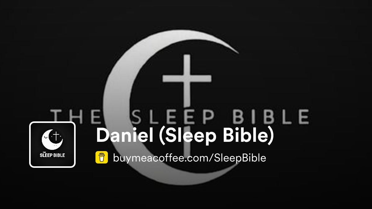 Daniel (Sleep Bible) - Buymeacoffee