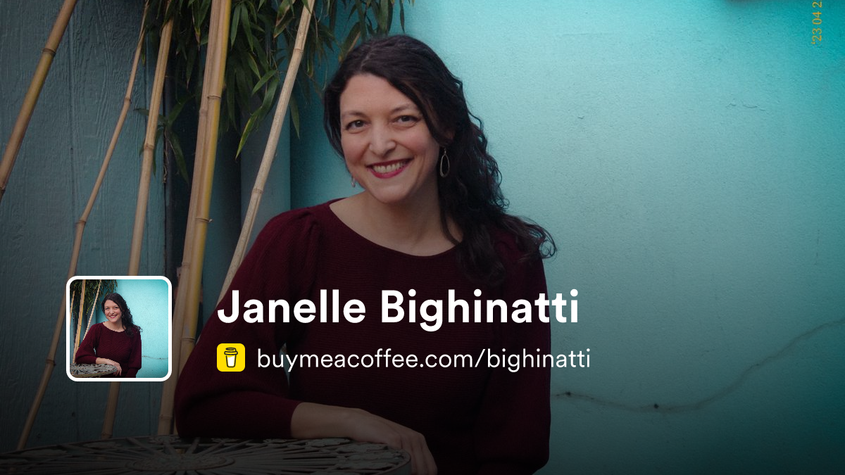 Janelle Bighinatti - Buymeacoffee