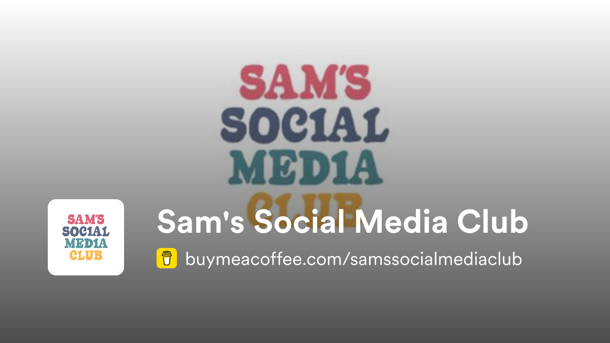 Sam's Social Media Club - Buymeacoffee