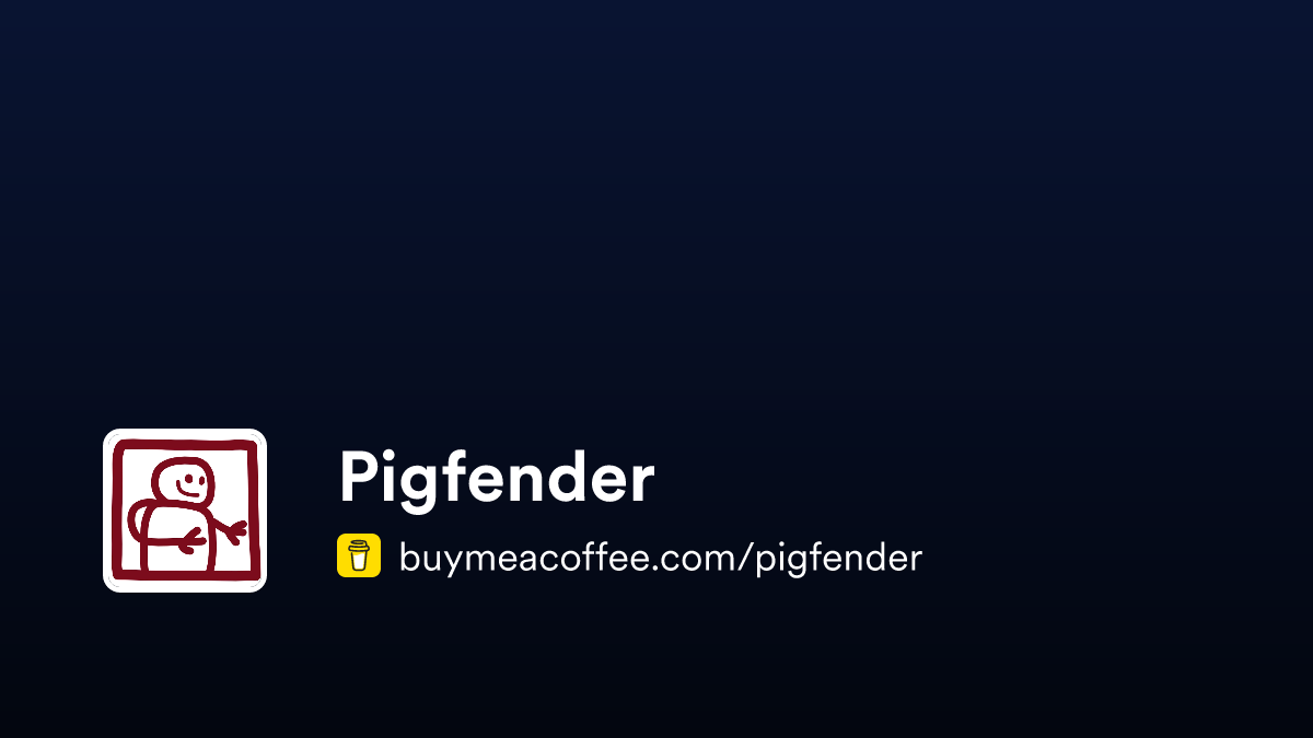 Pigfender is telling stories - Buymeacoffee