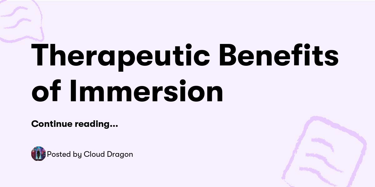 Therapeutic Benefits of Immersion — Cloud Dragon - Buymeacoffee