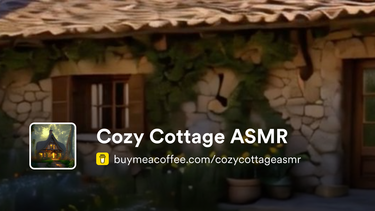 Cozy Cottage ASMR - Buymeacoffee
