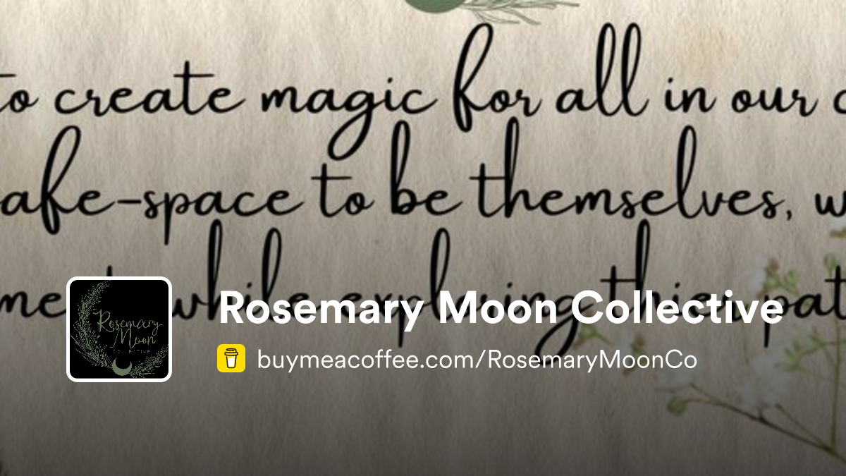Rosemary Moon Collective is Safe Space for - Buymeacoffee