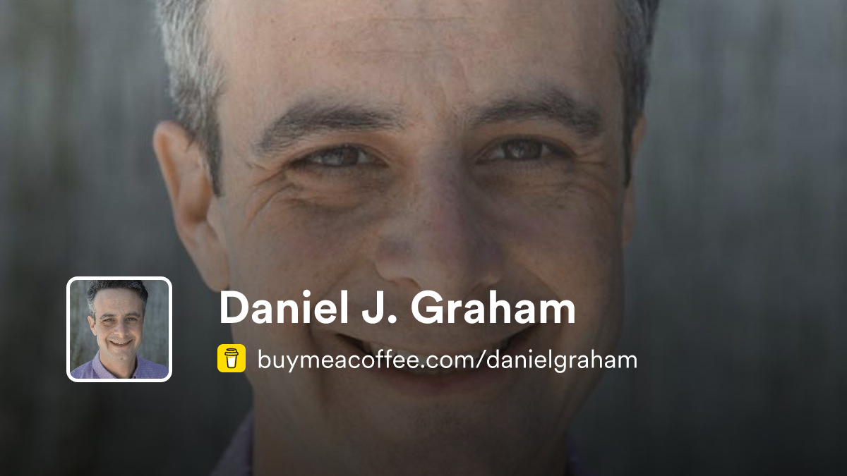Daniel J. Graham is Computational Neuroscientist and Writer - Buymeacoffee