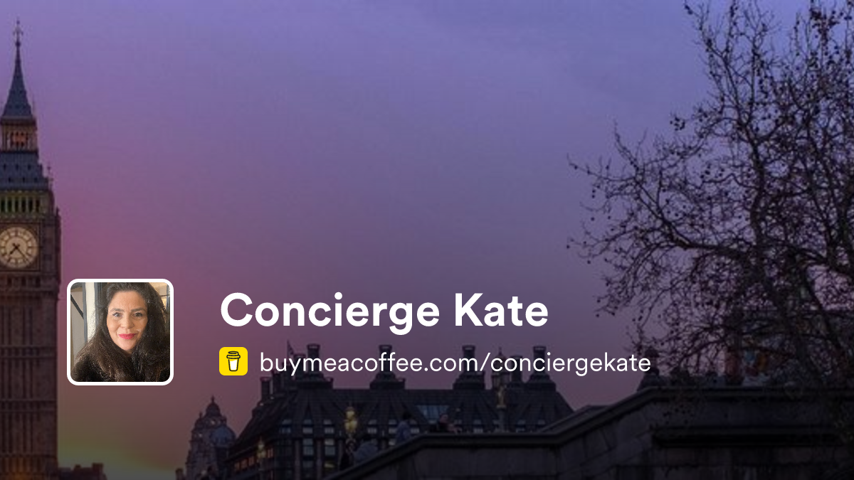 Concierge Kate is London Travel Advice - Buymeacoffee