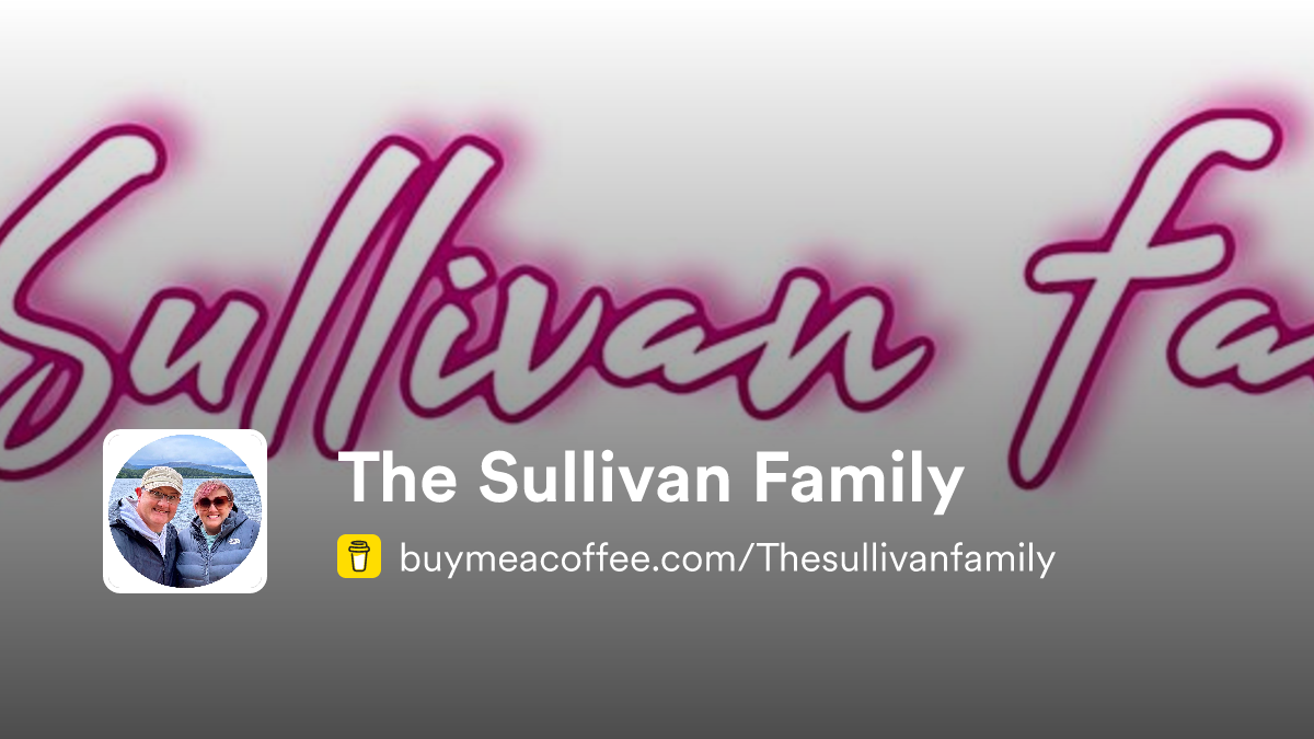 The Sullivan Family - Buymeacoffee