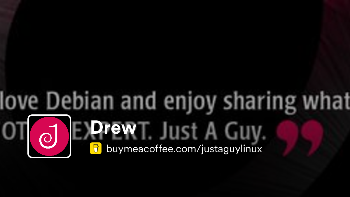 Drew is Documentation, how-to, Debian videos. #Linux - Buymeacoffee