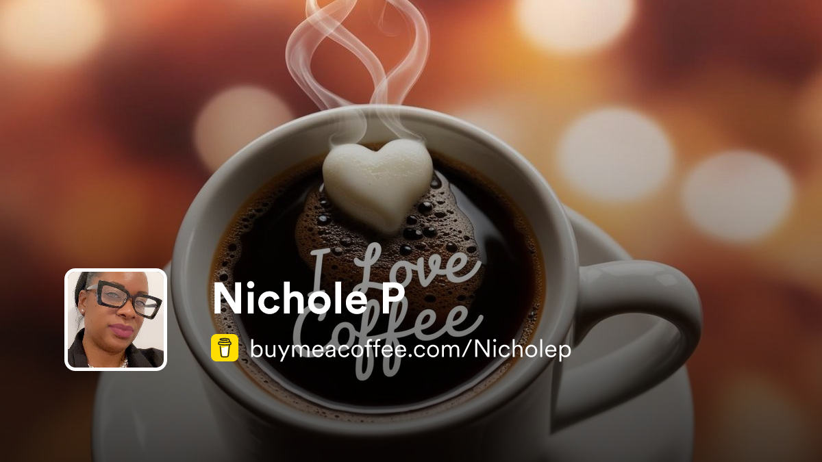 Nichole P - Buymeacoffee