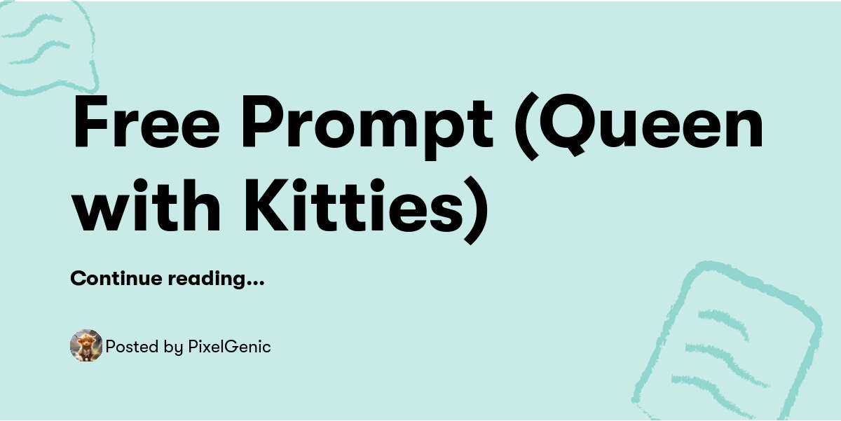 Free Prompt (Queen with Kitties) — PixelGenic - Buymeacoffee