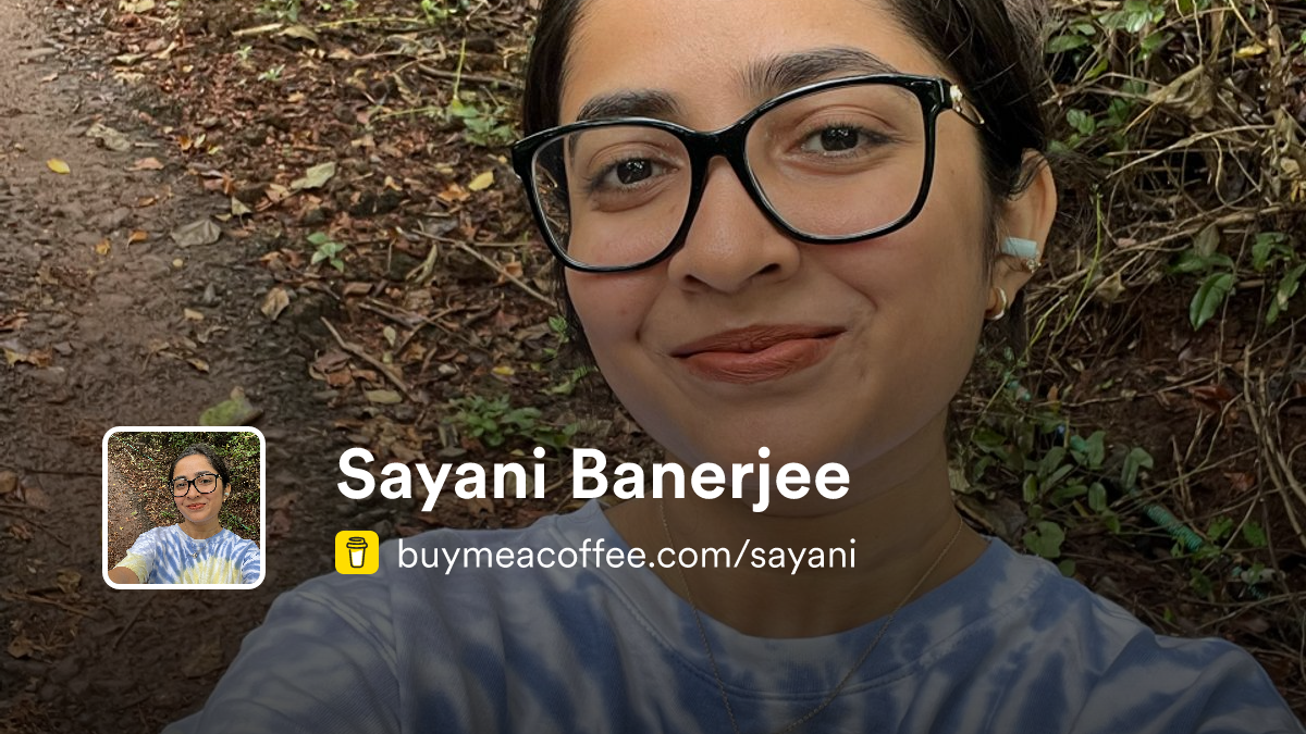 Sayani Banerjee - Buymeacoffee