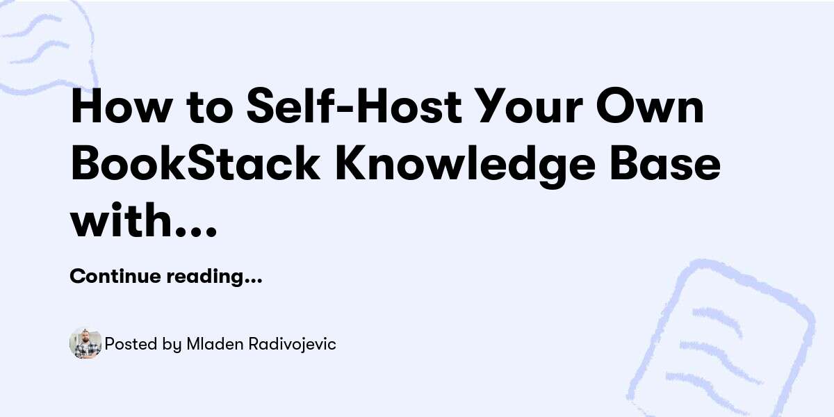 How to Self-Host Your Own BookStack Knowledge Base with Docker — Mladen ...