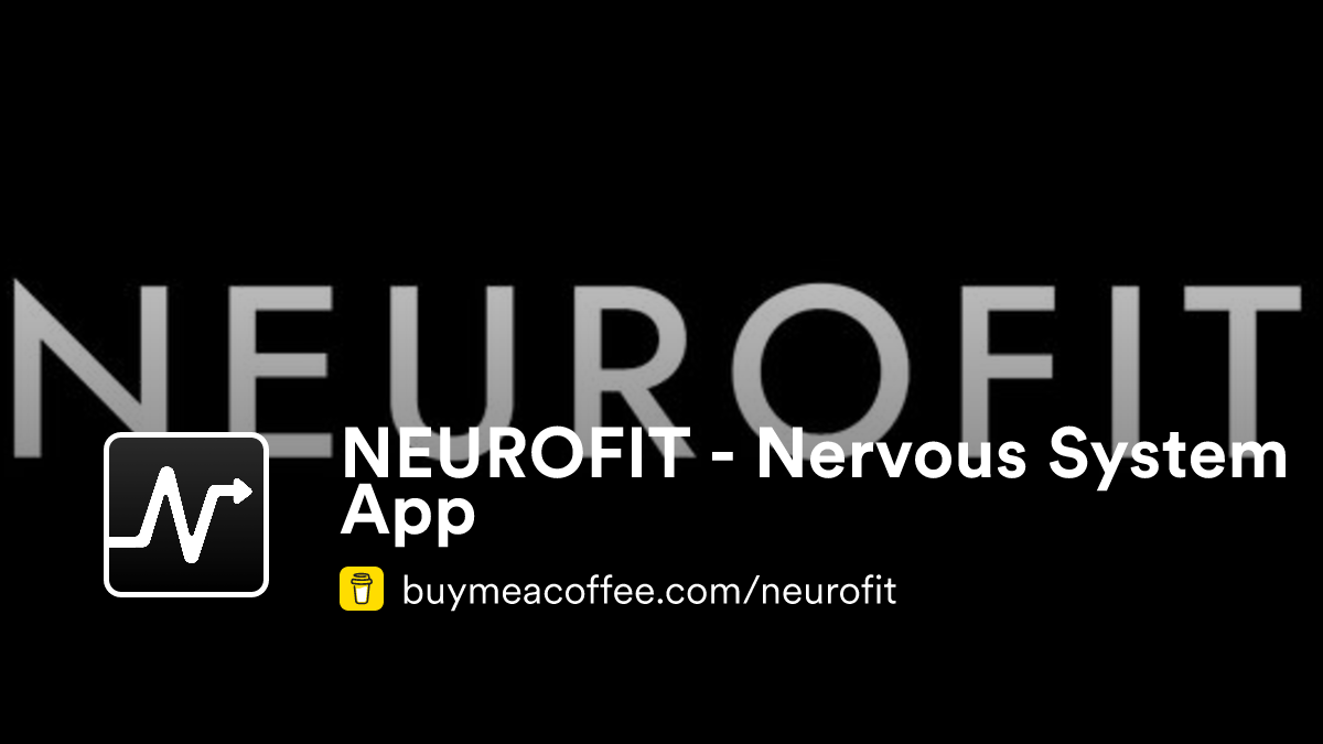 NEUROFIT - Nervous System App - Buymeacoffee