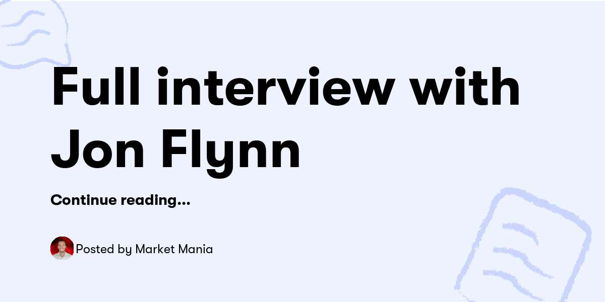 Full interview with Jon Flynn 🚨💣👇 — Market Mania - Buymeacoffee