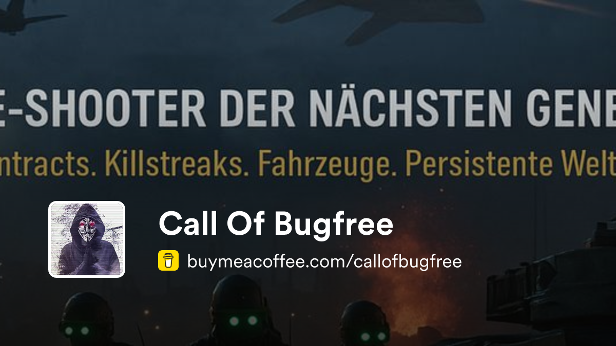 Call Of Bugfree is Der crowdfinanzierte PvPvE-Shooter - Buymeacoffee