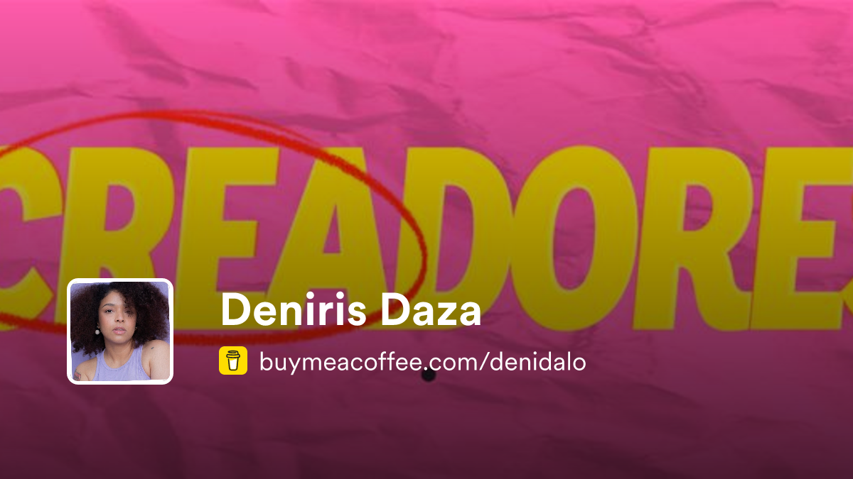 Deniris Daza is Creadores Podcast, Books - Buymeacoffee