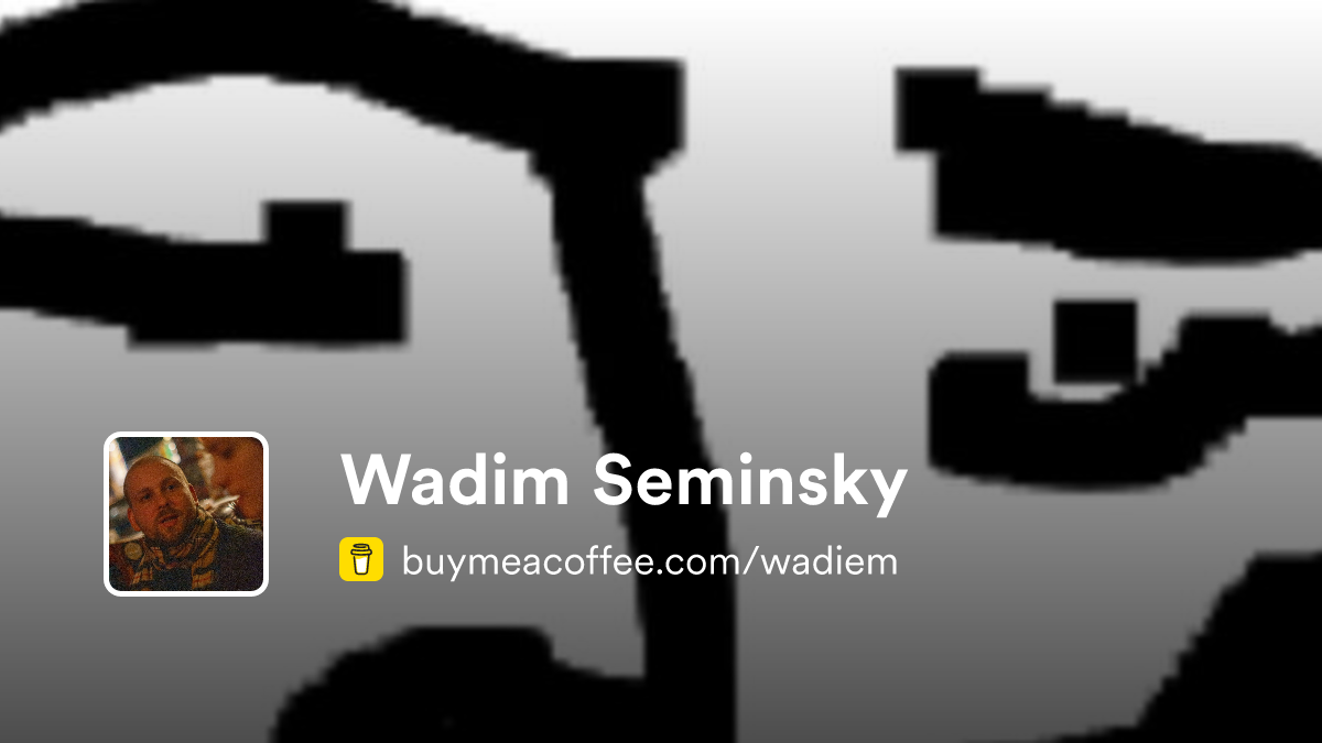 Wadim Seminsky - Buymeacoffee