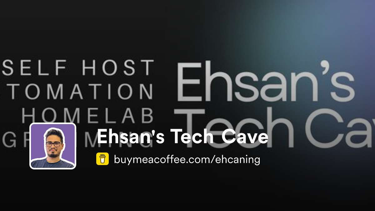 Ehsan's Tech Cave is I create YouTube videos about Homelab, self ...