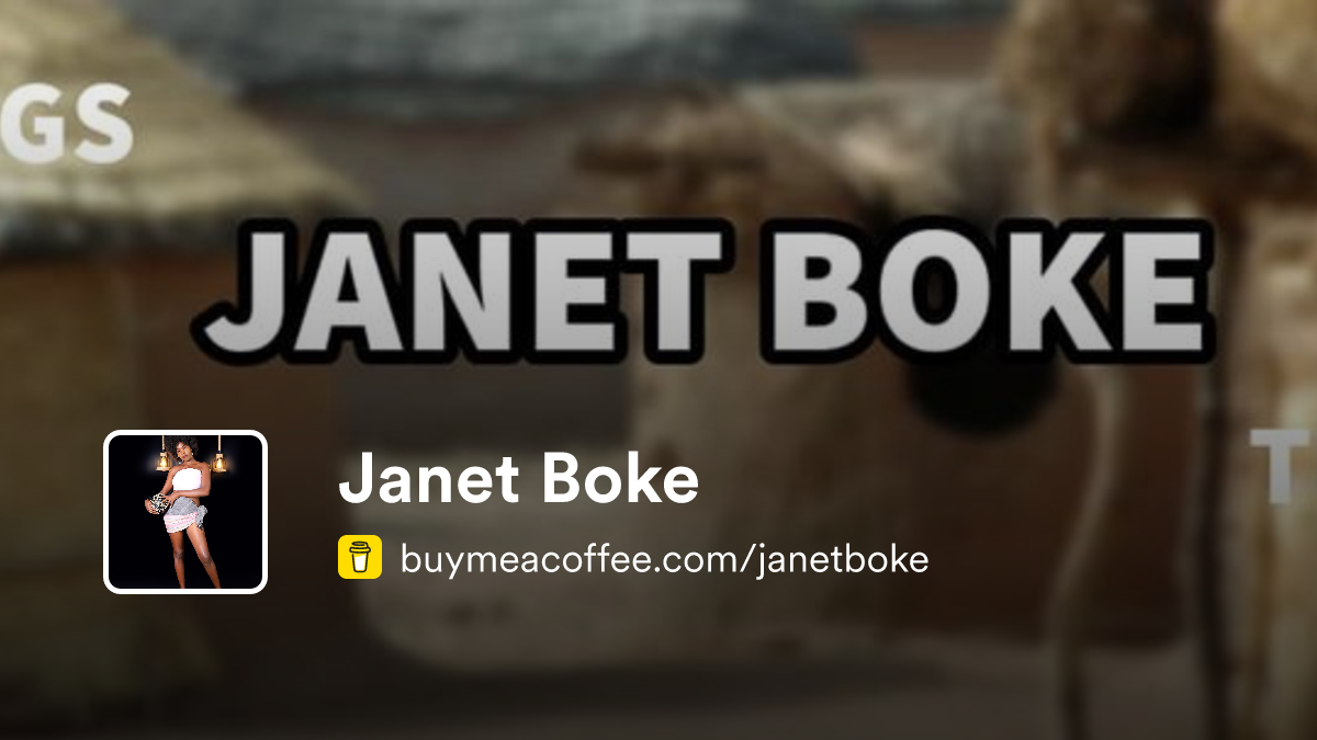 Janet Boke is Youtube Videos - Buymeacoffee