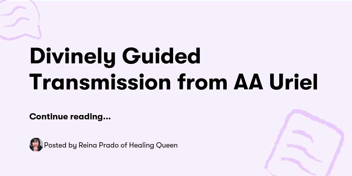 Divinely Guided Transmission from AA Uriel — Reina Prado of Healing ...