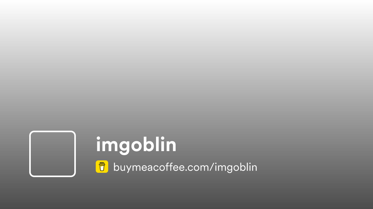 imgoblin is selling goblin wares - Buymeacoffee