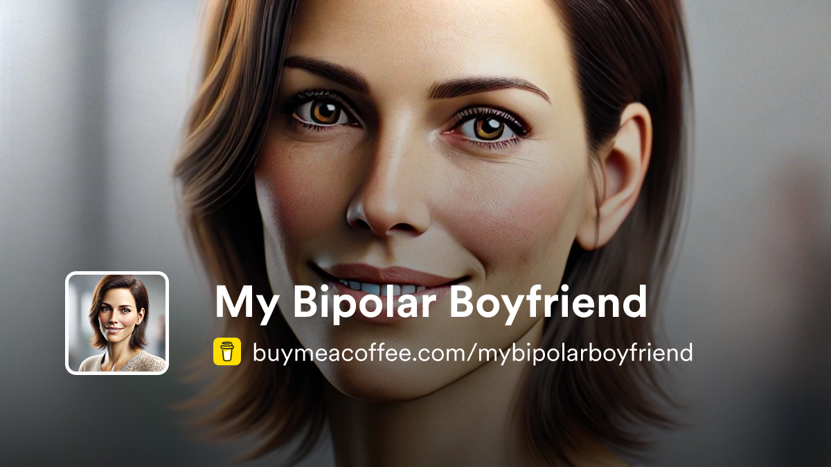 My Bipolar Boyfriend - Buymeacoffee