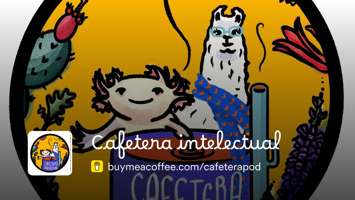 Cafetera intelectual is Podcast de cafe / Coffee Podcast - Buymeacoffee