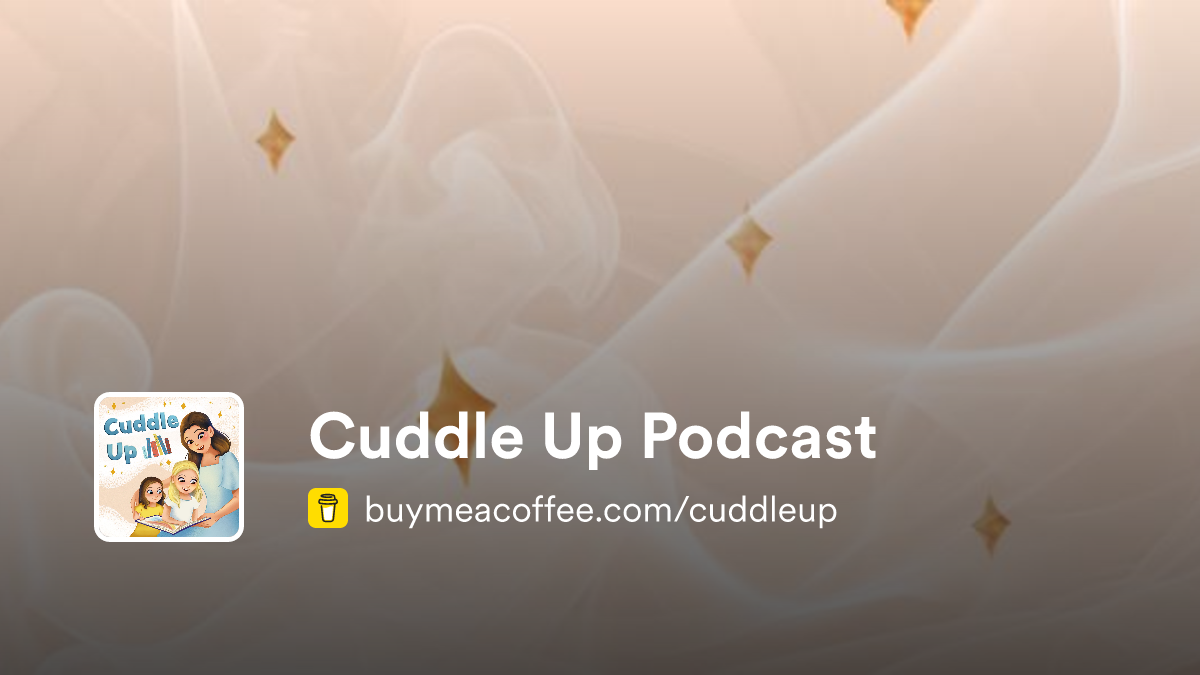 Cuddle Up Podcast - Buymeacoffee