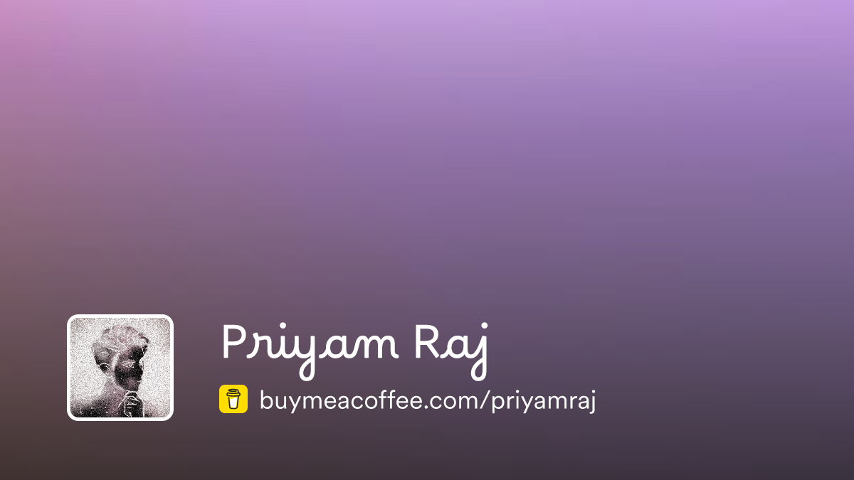 Membership | Priyam Raj - Buymeacoffee
