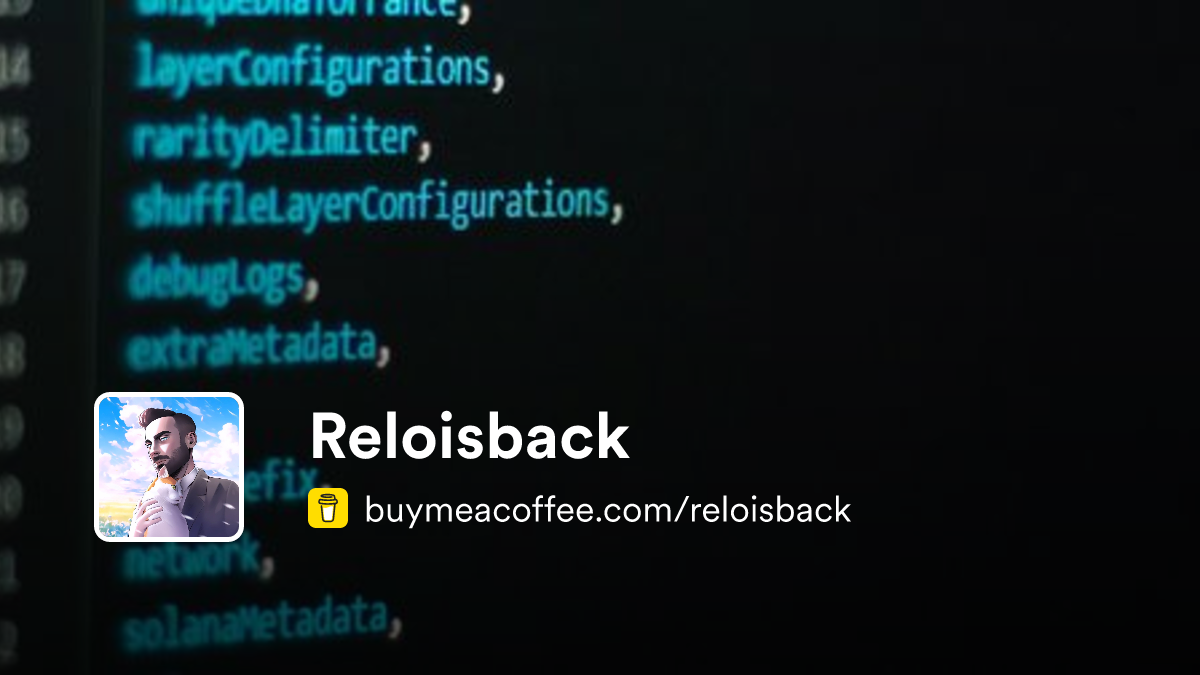 Reloisback is Discord bots, python automations, php infrastructures and happiness - Buymeacoffee