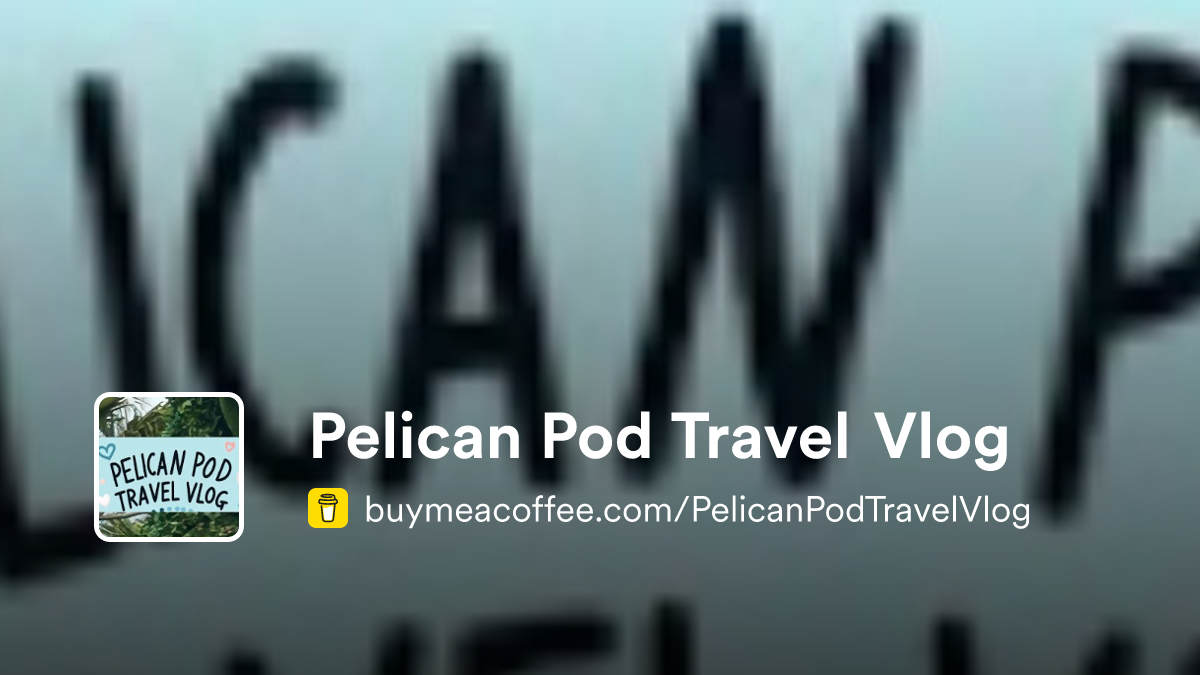 Gallery | Pelican Pod Travel Vlog - Buymeacoffee