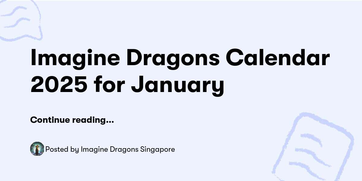 Imagine Dragons Calendar 2025 for January — Imagine Dragons Singapore ...