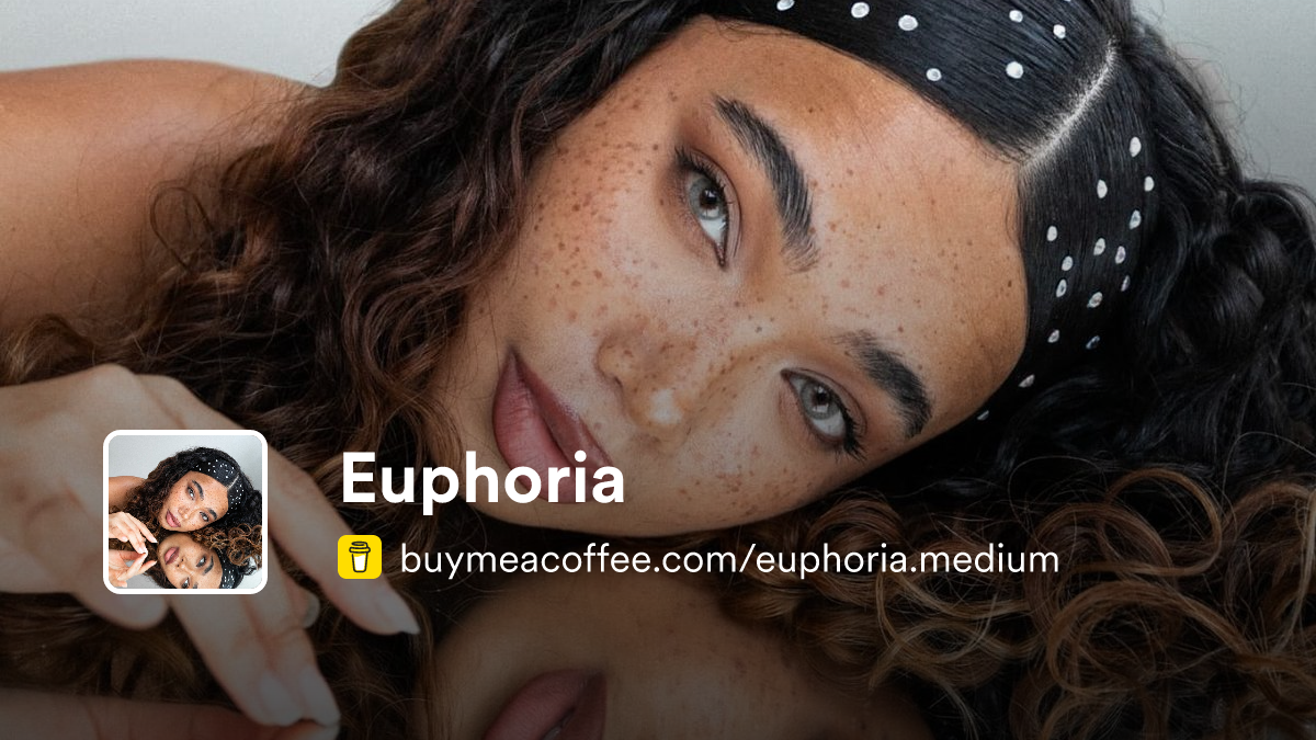 Euphoria - Buymeacoffee