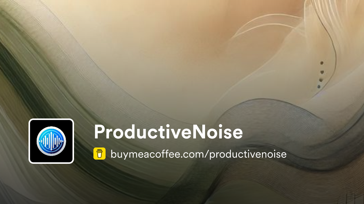 ProductiveNoise is A tool designed to help you get productive, focused, sleep better. - Buymeacoffee
