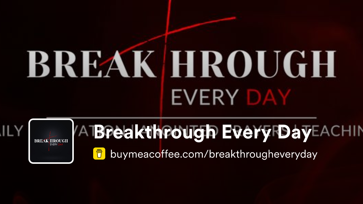 Breakthrough Every Day - Buymeacoffee