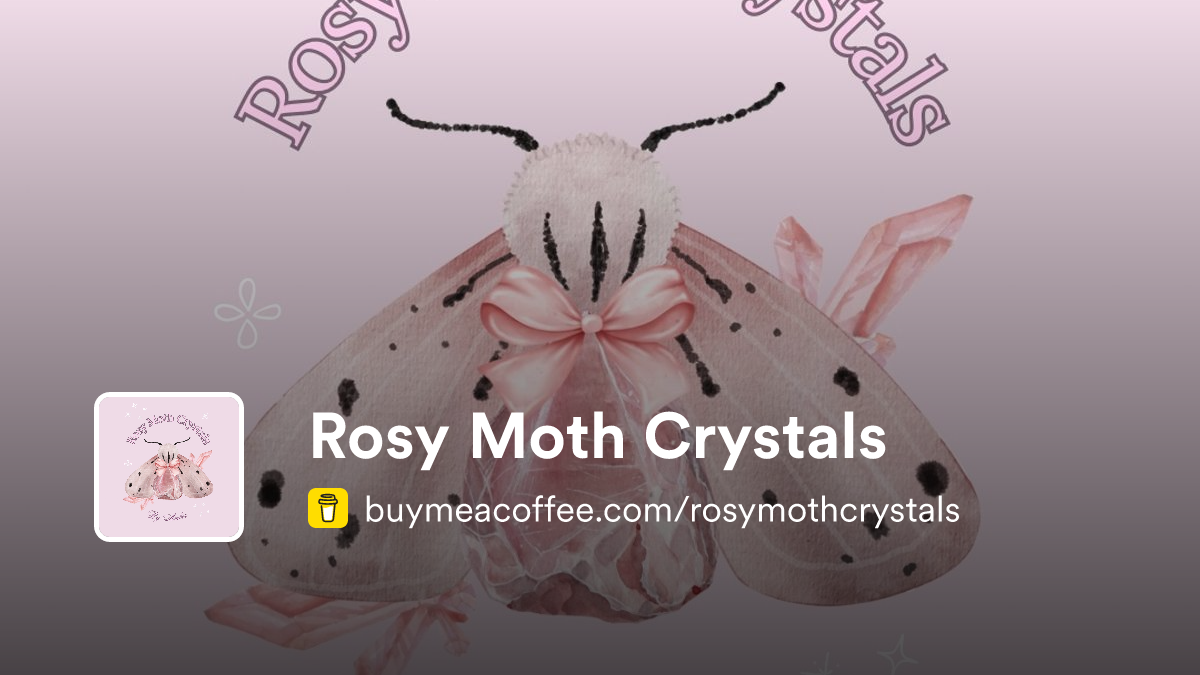 Rosy Moth Crystals - Buymeacoffee