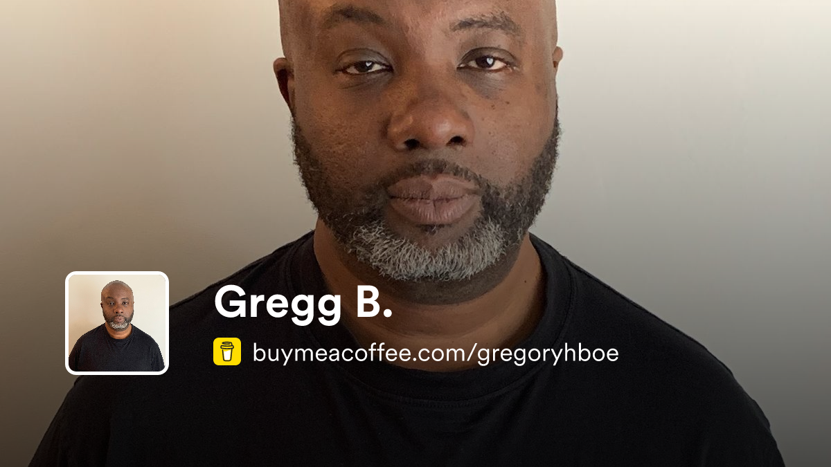 Gregg B. - Buymeacoffee