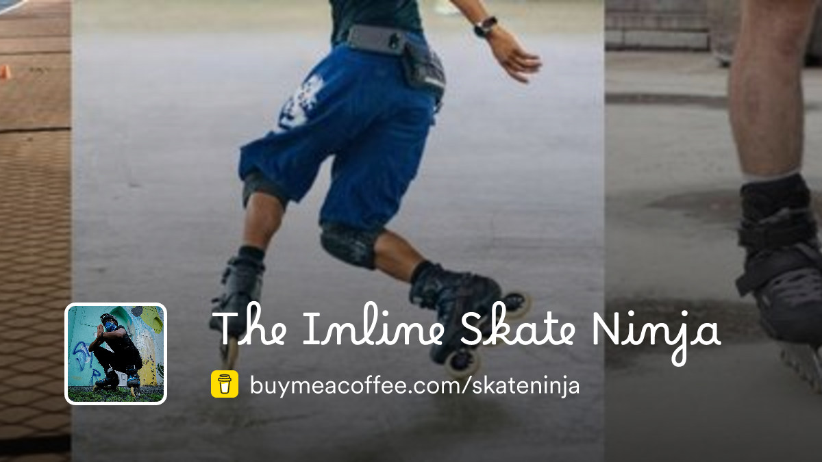 The Inline Skate Ninja is creating meaningful experiences through ...