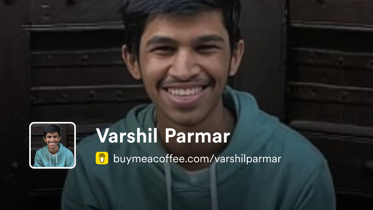 Varshil Parmar - Buymeacoffee
