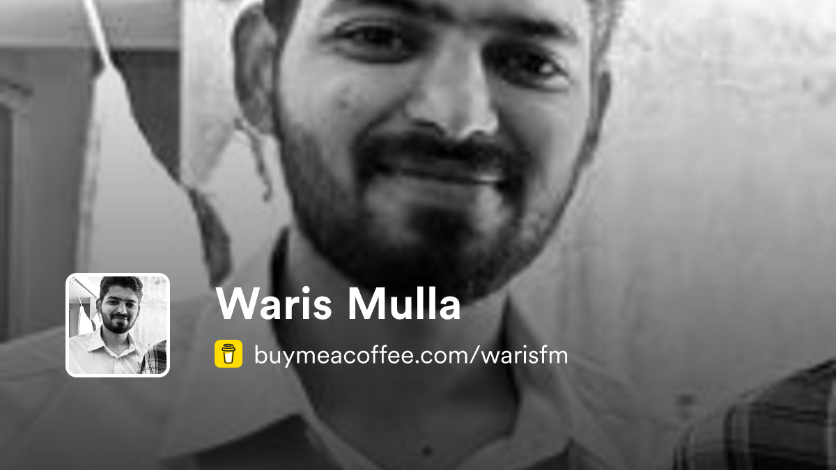 Waris Mulla - Buymeacoffee